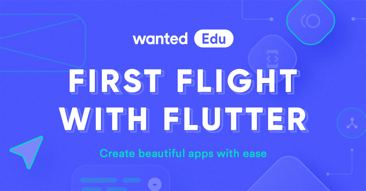 First Flight with Flutter | 원티드