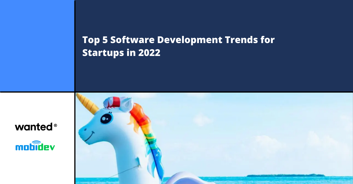Top 5 Software Development Trends for Startups in 2022 | 원티드